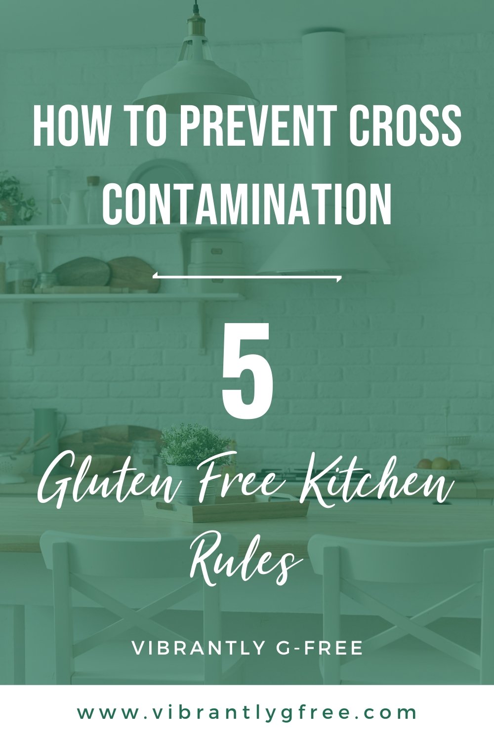 How to prevent Gluten Cross Contamination - Vibrantly G-Free
